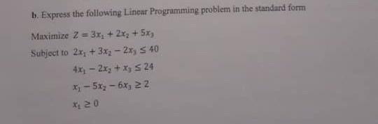 Solved b. Express the following Linear Programming problem | Chegg.com