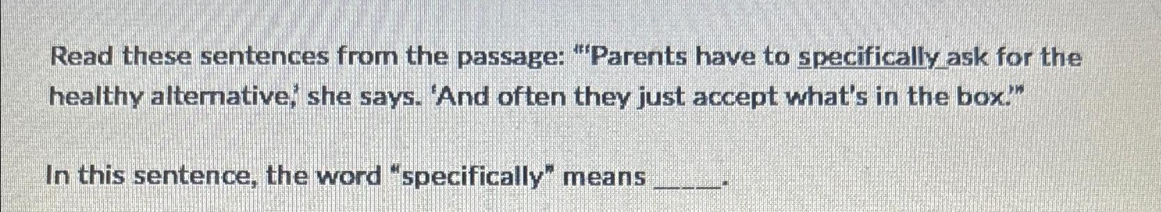 Solved Read these sentences from the passage: "t'Parents | Chegg.com