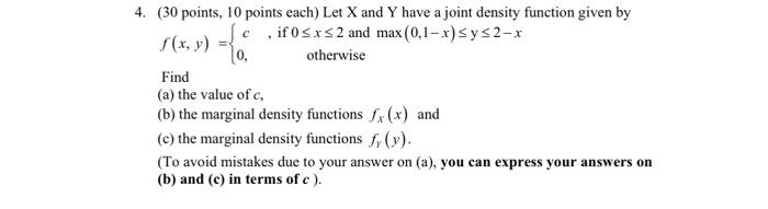 Solved 4. ( 30 points, 15 points each part) Let X and Y have | Chegg.com Solved 4. ( 30 points, 15 points each part) Let X and Y have | Chegg.com