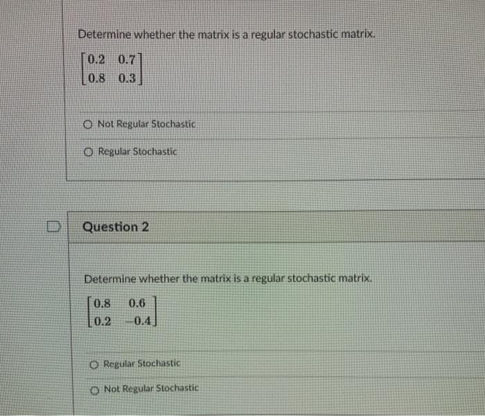 Solved Determine Whether The Matrix Is A Regular Stochastic