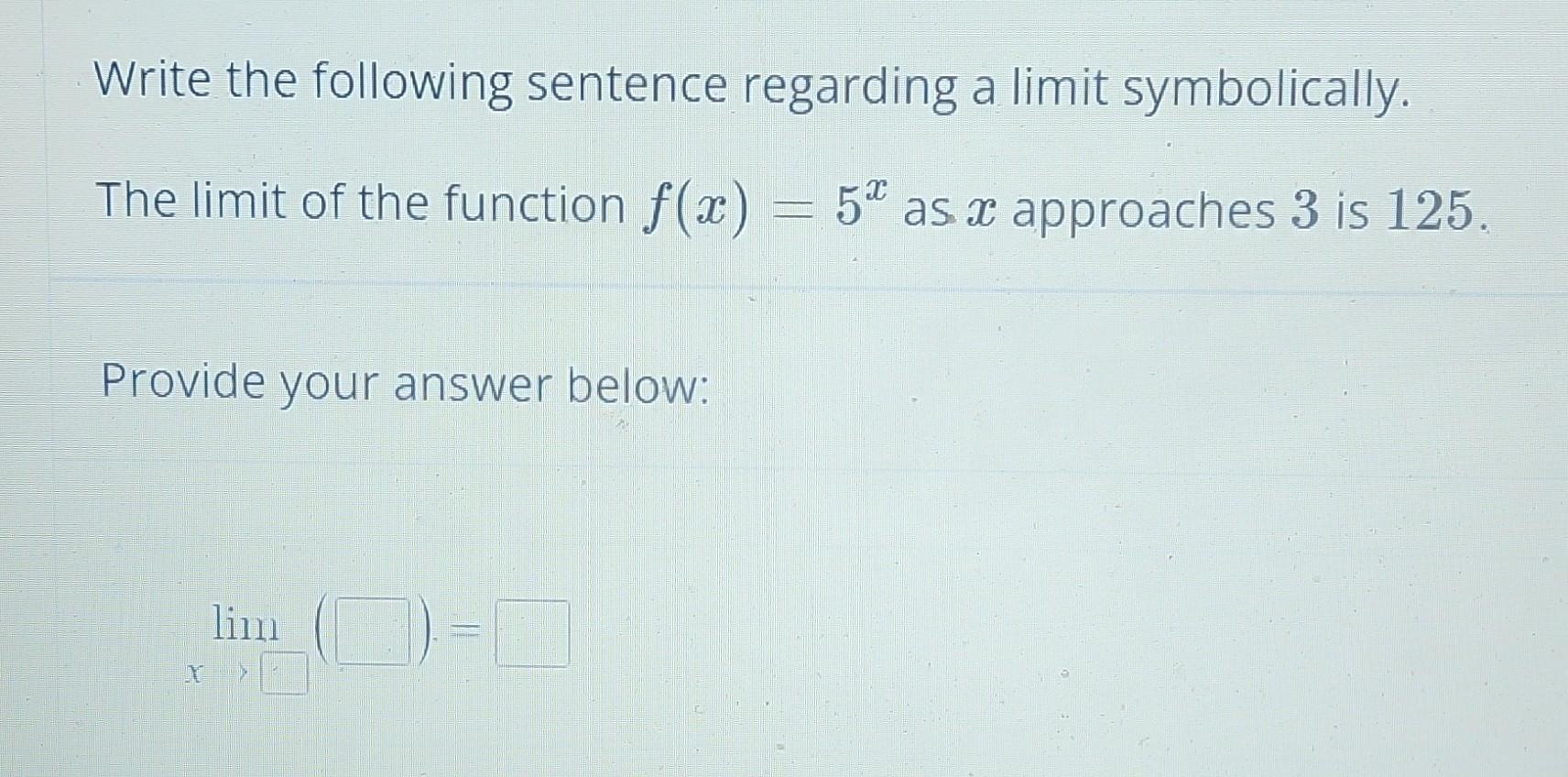 Solved Write the following sentence regarding a limit | Chegg.com