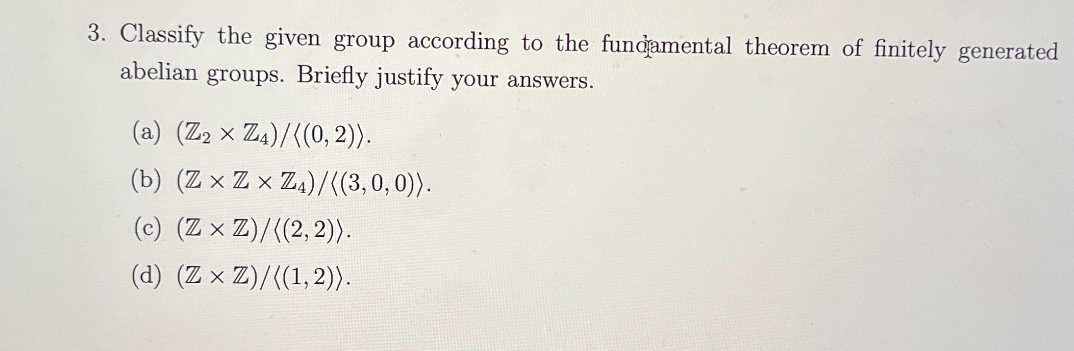 Solved Classify the given group according to the fundamental | Chegg.com