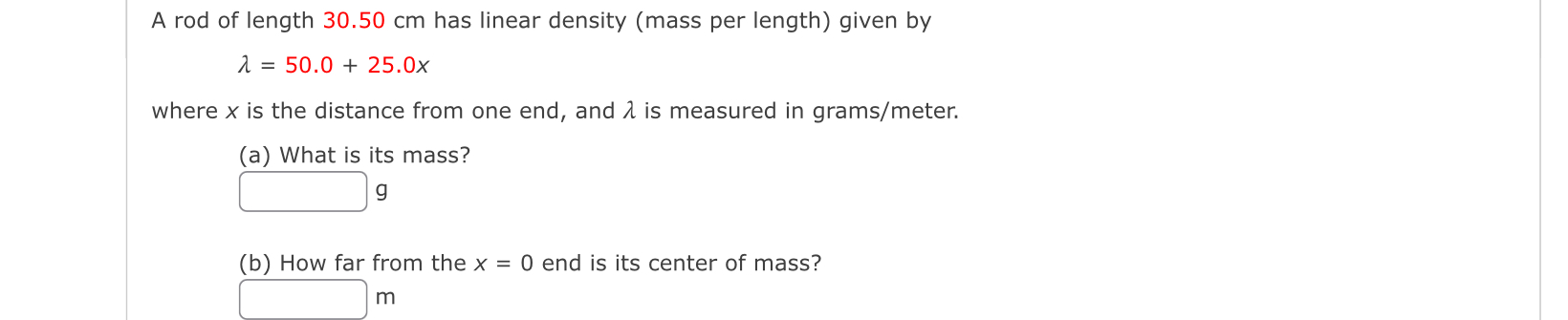 Solved A rod of length 30.50 ﻿cm has linear density (mass | Chegg.com