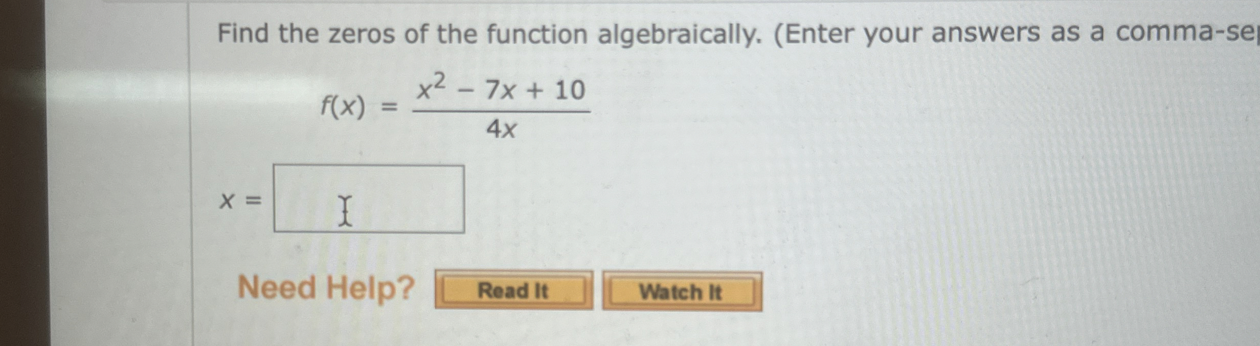 Solved Find the zeros of the function algebraically. (Enter | Chegg.com