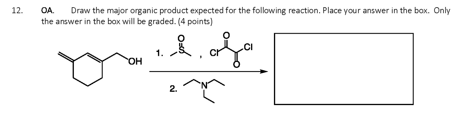 Solved 12. ﻿OA. ﻿Draw the major organic product expected for | Chegg.com