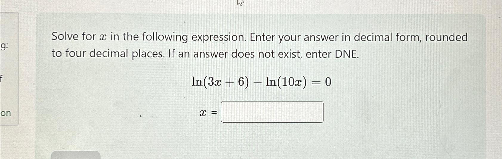 Solved Solve for x ﻿in the following expression. Enter your | Chegg.com