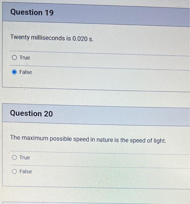 Solved Twenty milliseconds is 0.020 s. True False Question | Chegg.com