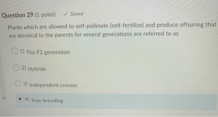 Solved Question 29 (1 point) Saved Plants which are | Chegg.com