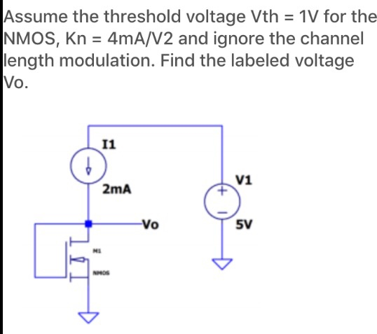 Solved Assume the threshold voltage Vth = 1V for the NMOS, | Chegg.com