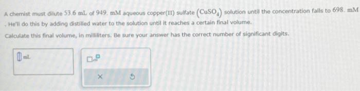 Solved A chemist must dilute 53.6 mL of 949.mM aqueous | Chegg.com