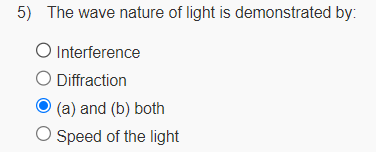 Solved The wave nature of light is demonstrated | Chegg.com