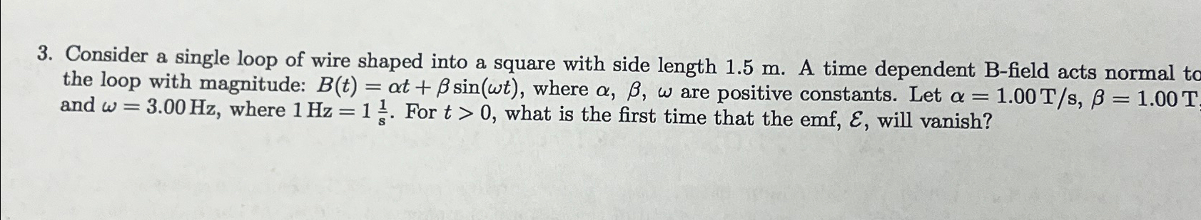Consider a single loop of wire shaped into a square | Chegg.com