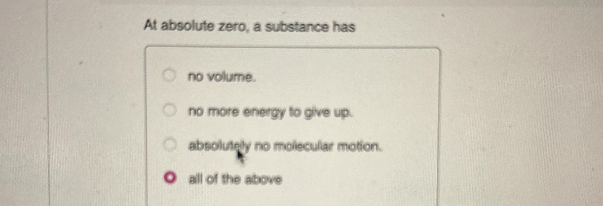 Solved At absolute zero, a substance hasno volume.no more | Chegg.com