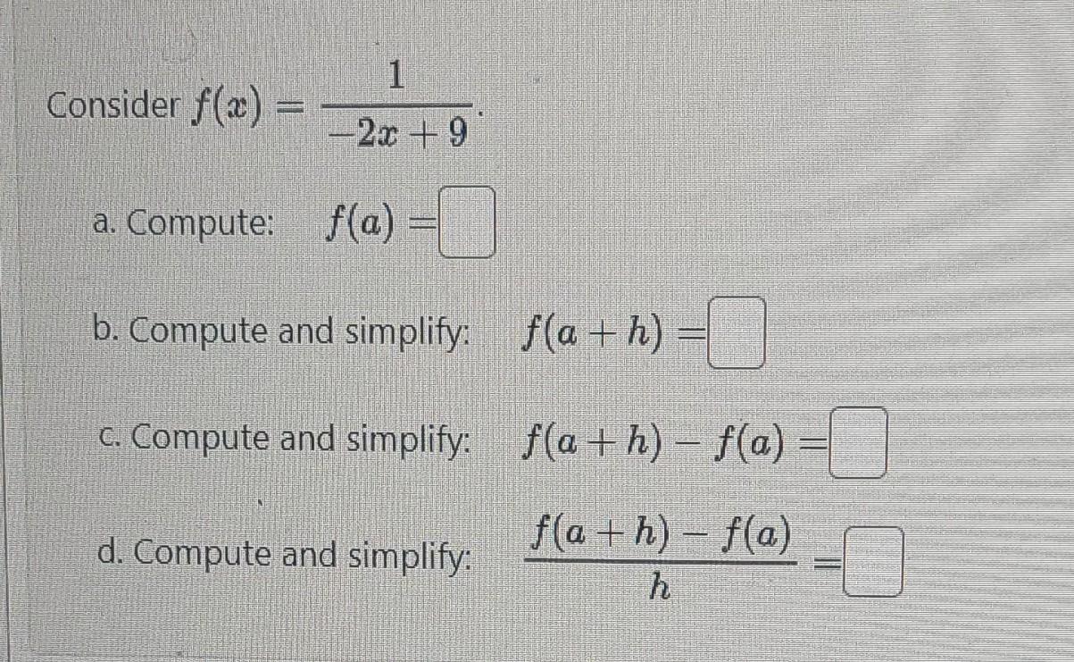 Solved Consider f(x)=−2x+91 a. Compute: f(a)= b. Compute and | Chegg.com