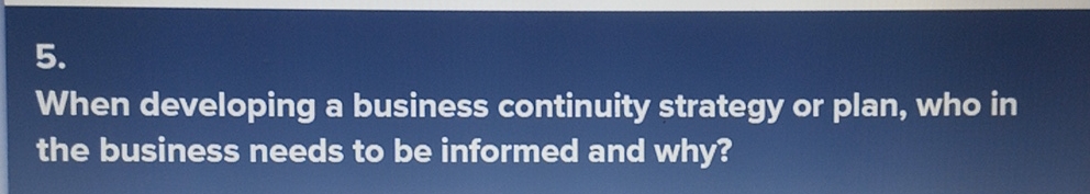 Solved When developing a business continuity strategy or | Chegg.com