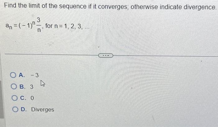 Solved Find the limit of the sequence if it converges; | Chegg.com