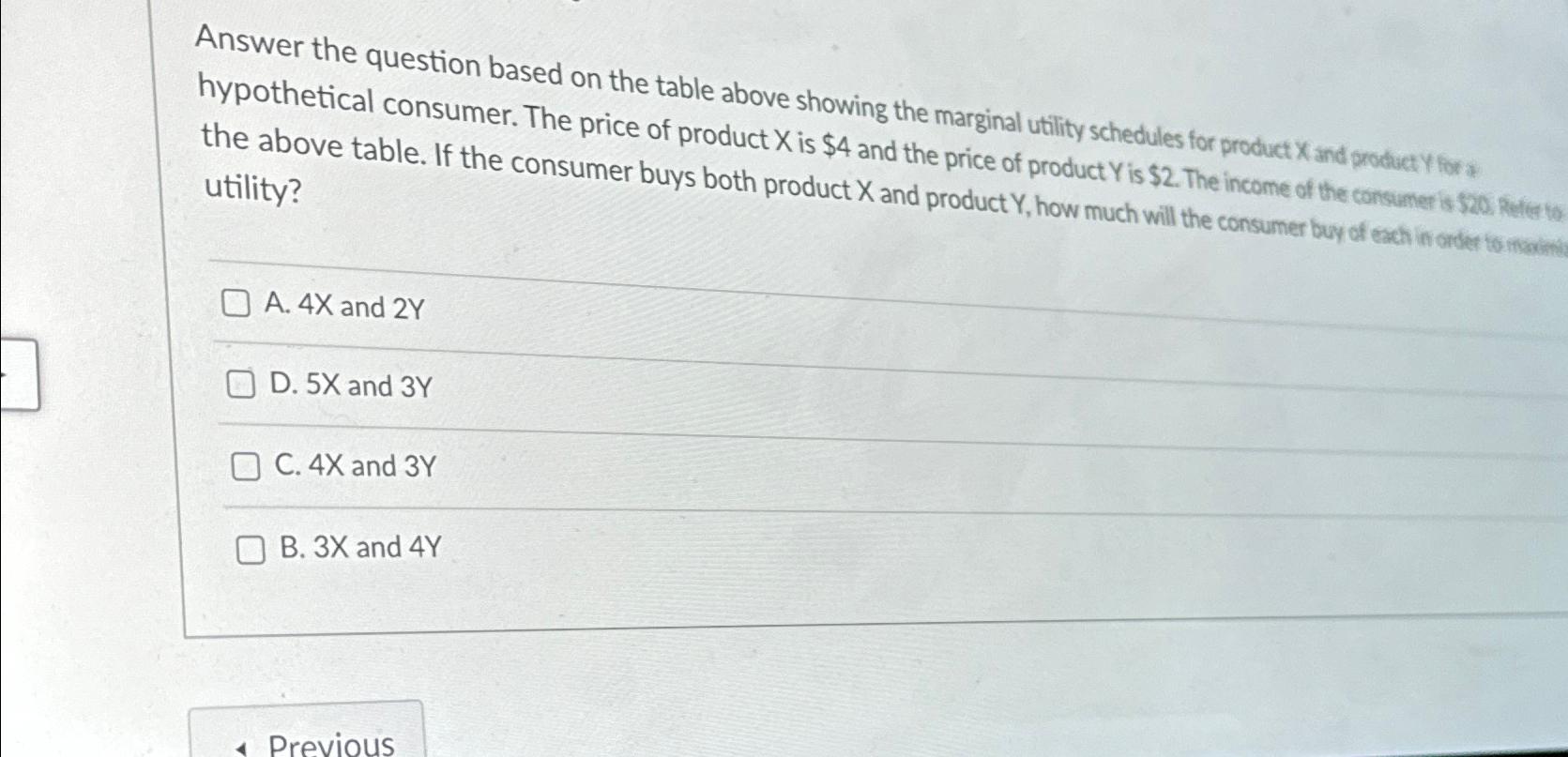 Solved Answer the question based on the table above showing | Chegg.com
