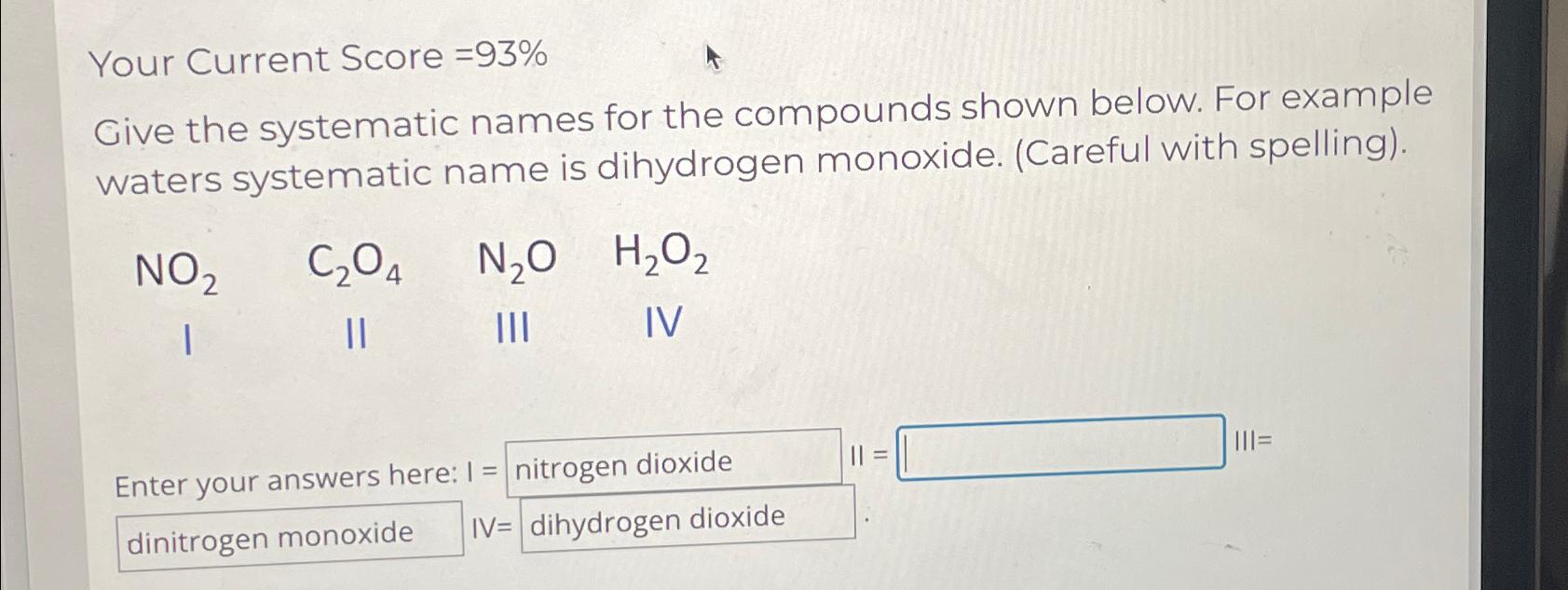 Solved Your Current Score =93%\\nGive the systematic names | Chegg.com