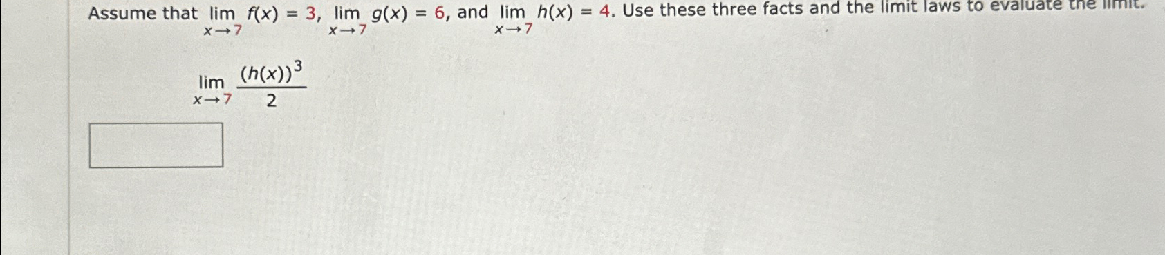 Solved Assume that limx→7f(x)=3,limx→7g(x)=6, ﻿and | Chegg.com
