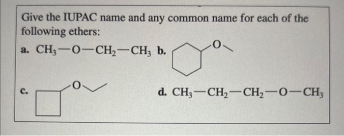 Solved Give the IUPAC name and any common name for each of | Chegg.com