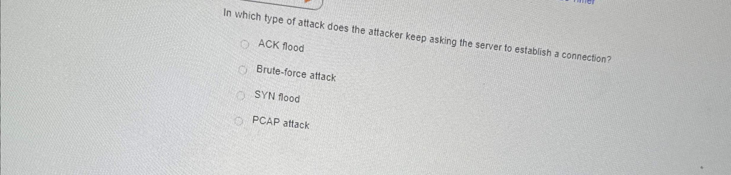 Solved In which type of attack does the attacker keep asking | Chegg.com