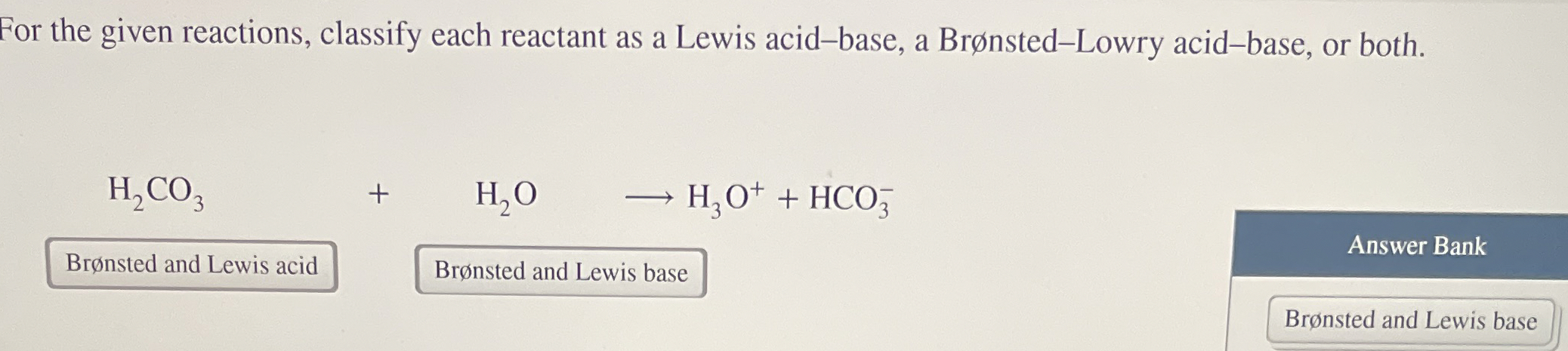 Solved For the given reactions, classify each reactant as a | Chegg.com
