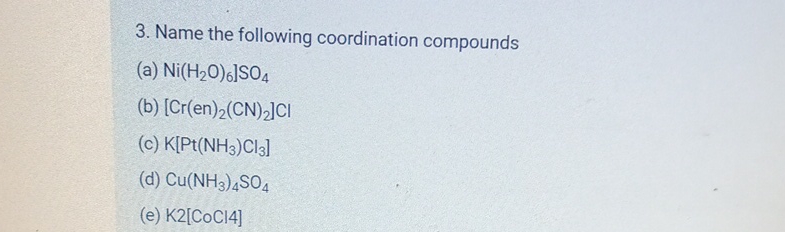 Solved Name the following coordination | Chegg.com