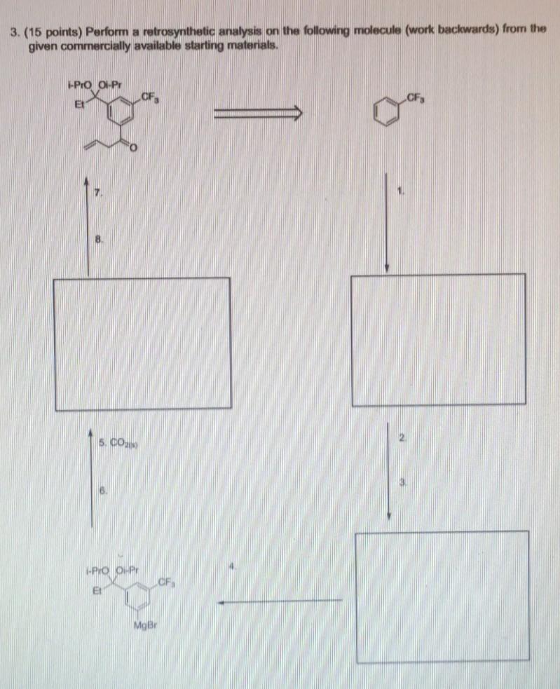 Solved 3. (15 points) Perform a retrosynthetic analysis on | Chegg.com