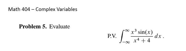 Solved Math 404 - ﻿Complex VariablesProblem 5. ﻿Evaluate | Chegg.com