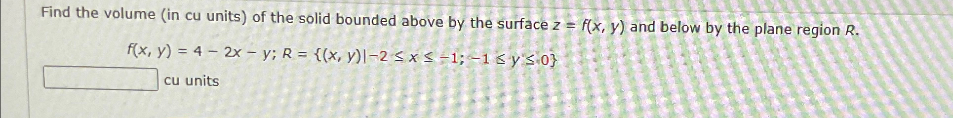 Solved Find the volume (in cu units) ﻿of the solid bounded | Chegg.com
