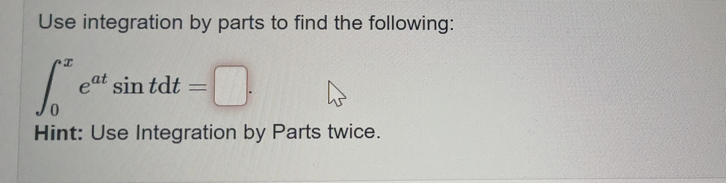 Solved Use integration by parts to find the | Chegg.com