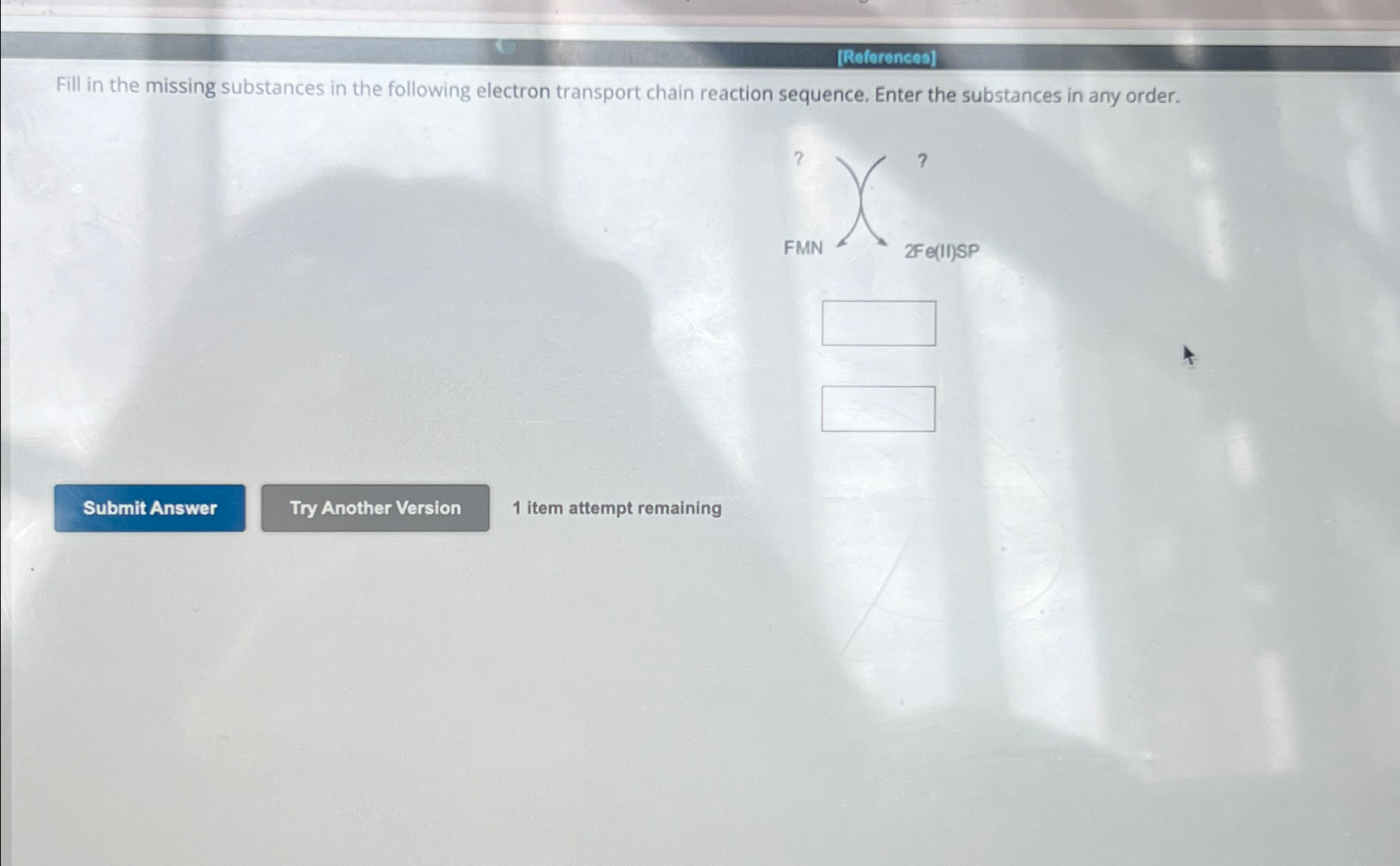Solved [Roforences]Fill in the missing substances in the | Chegg.com