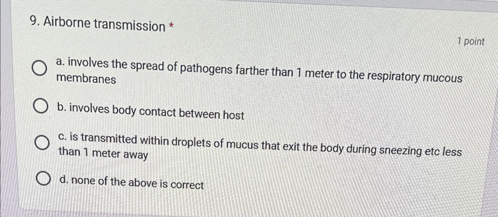 Solved Airborne transmission *1 ﻿pointa. ﻿involves the | Chegg.com