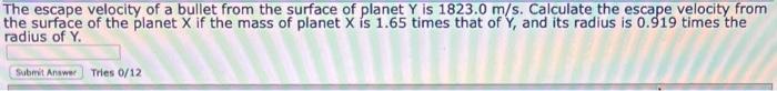 Solved The escape velocity of a bullet from the surface of | Chegg.com