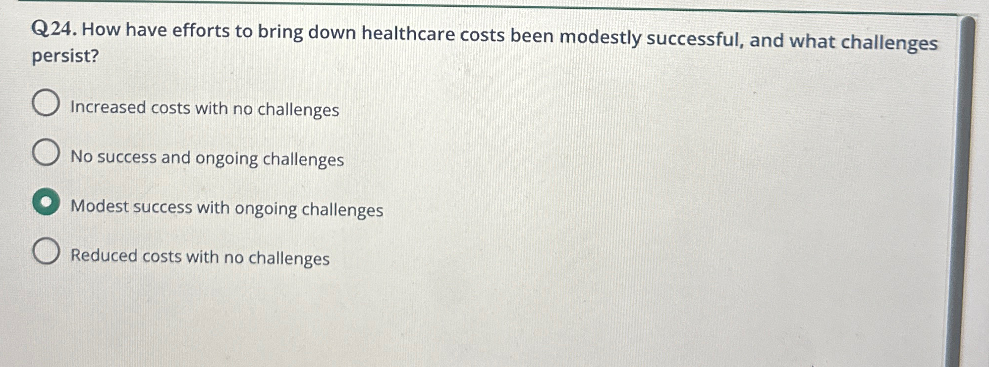 Solved Q24. ﻿How have efforts to bring down healthcare costs | Chegg.com