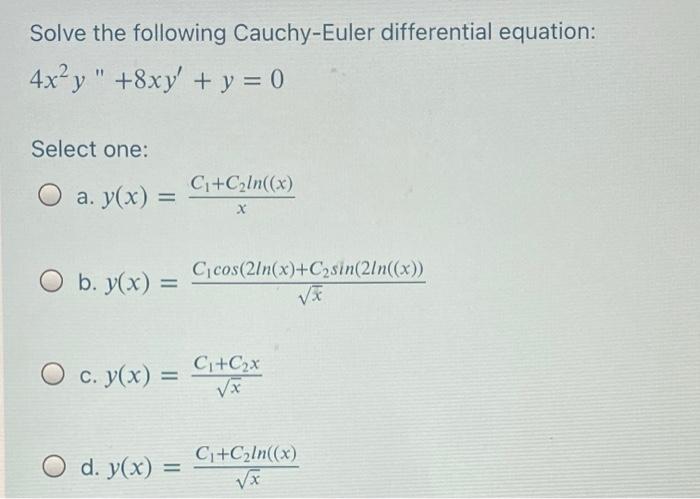 Solved Solve the following Cauchy-Euler differential | Chegg.com