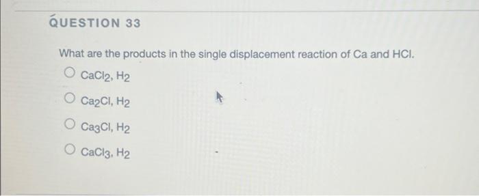 Solved QUESTION 33 What are the products in the single | Chegg.com