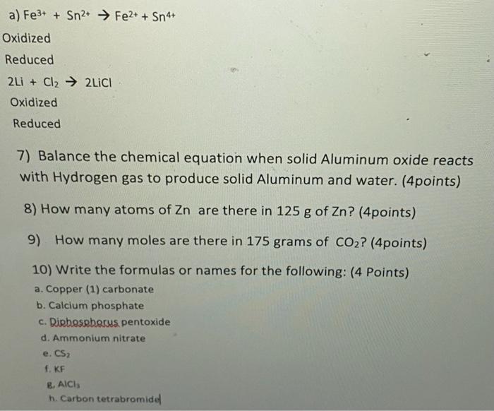 Solved 6) Identify the reactant that is oxidized and the | Chegg.com