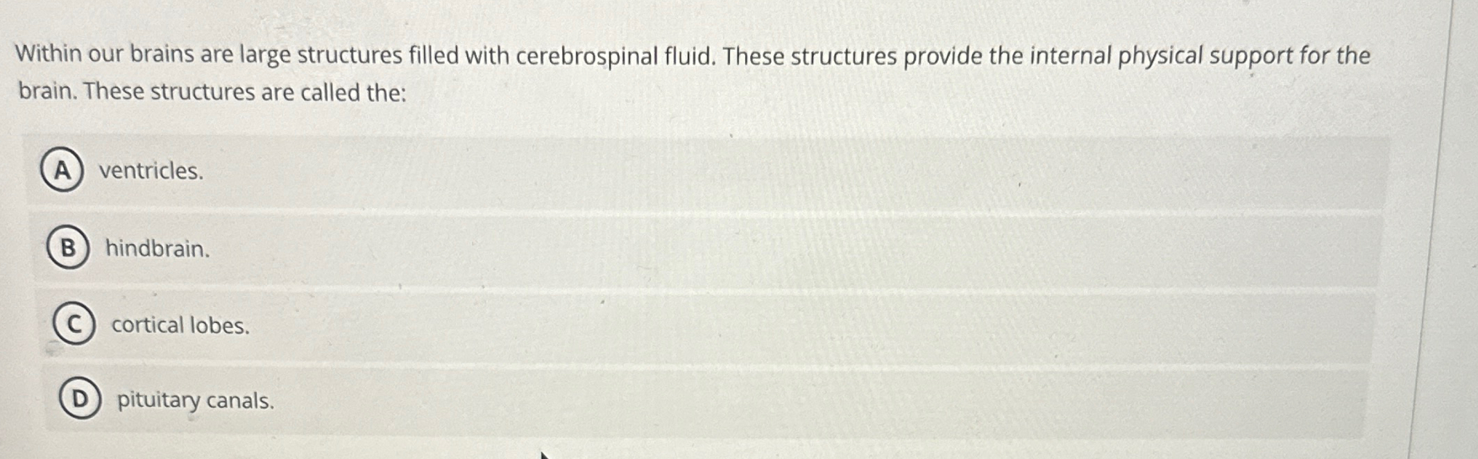 Solved Within our brains are large structures filled with | Chegg.com