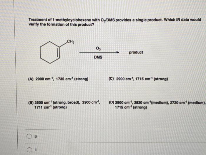 Solved Treatment of 1-methylcyclohexene with O/DMS provides | Chegg.com