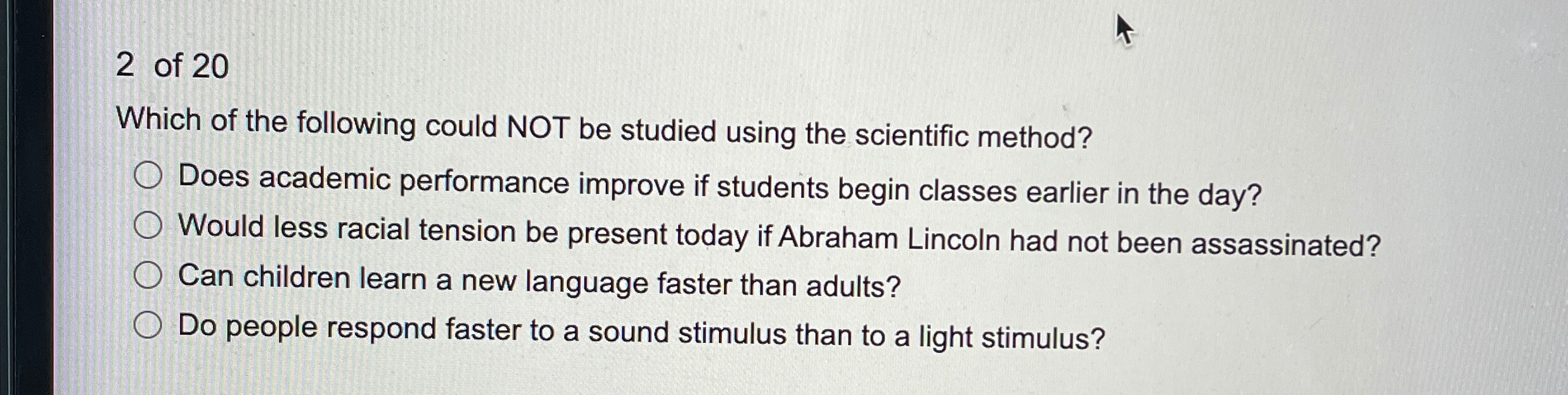 Solved 2 ﻿of 20Which of the following could NOT be studied | Chegg.com