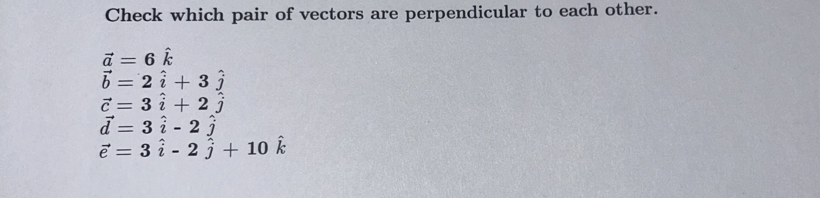 Solved Check which pair of vectors are perpendicular to each | Chegg.com