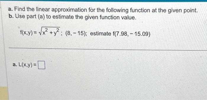 Solved a. Find the linear approximation for the following | Chegg.com