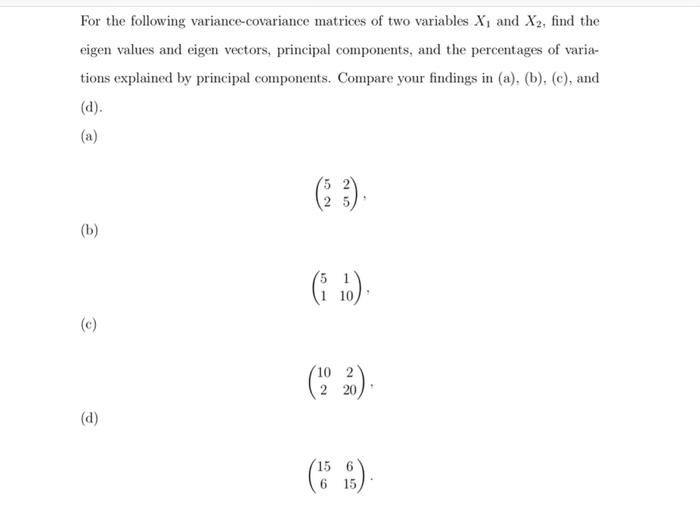 Solved For the following variance covariance matrices of two | Chegg.com