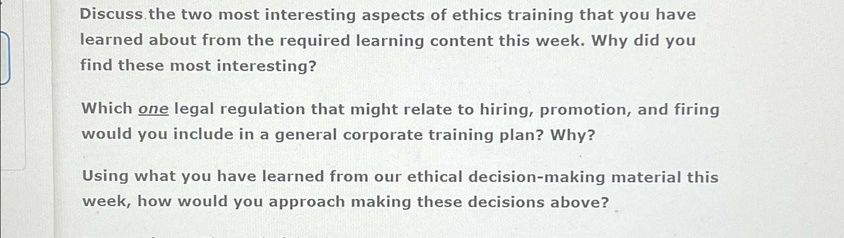 Solved Discuss the two most interesting aspects of ethics | Chegg.com