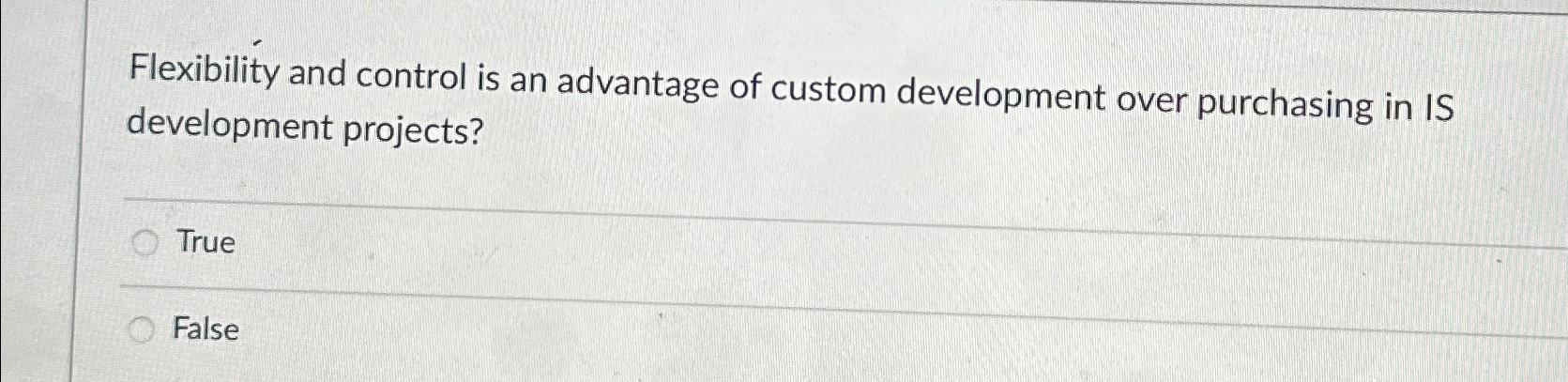 Solved Flexibility and control is an advantage of custom | Chegg.com