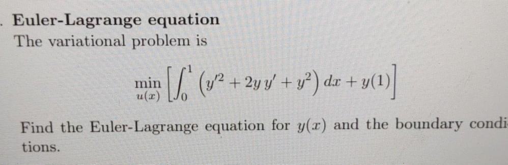 Solved Euler-Lagrange equation The variational problem is | Chegg.com