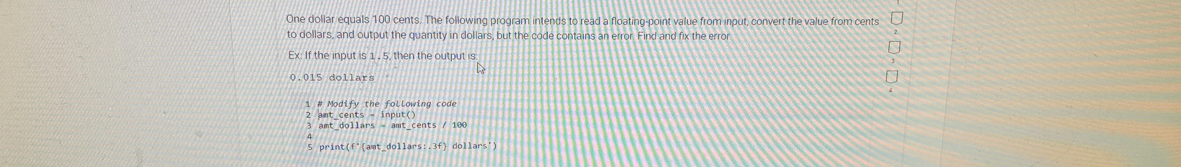 Solved One dollar equals 100 ﻿cents. The following program | Chegg.com