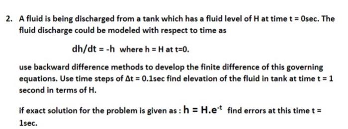 Solved 2. A fluid is being discharged from a tank which has | Chegg.com