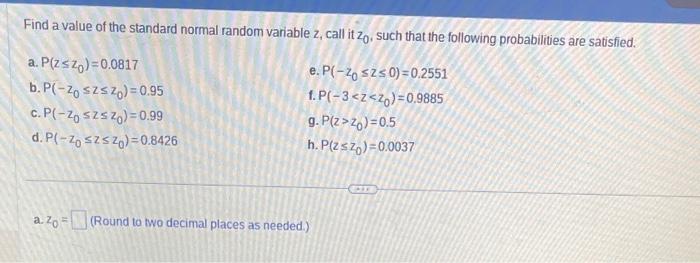 Solved Find a value of the standard normal random variable | Chegg.com